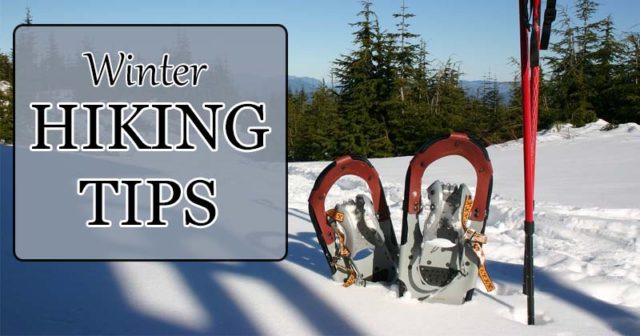 17 Important Tips for Hiking in Winter - Mom Goes Camping